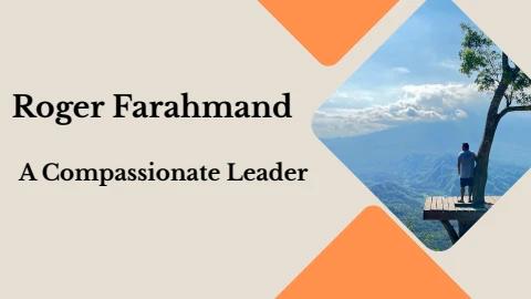 Roger Farahmand - A Compassionate Leader