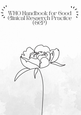 WHO HANDBOOK FOR GOOD CLINICAL RESEARCH PRACTICE (GCP) 2020 - EBOOK ...