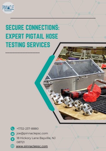 Enhanced Safety Assurance: Pinnacle PSC's Pigtail Hose Testing Services ...