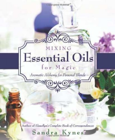 Mixing Essential Oils for Magic - Aromatic Alchemy for Personal Blends ...