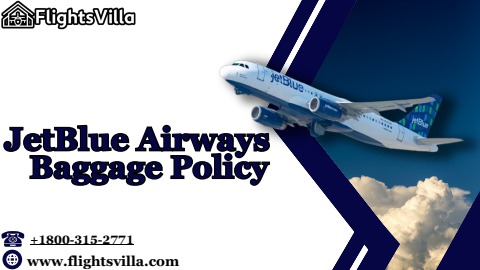 +1800-315-2771 | JetBlue Airways Baggage Policy - Flights Villa Flip ...