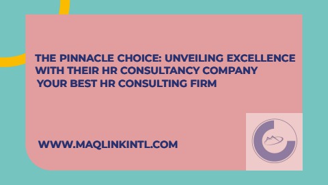 The Pinnacle Choice Unveiling Excellence with Our HR Consultancy ...