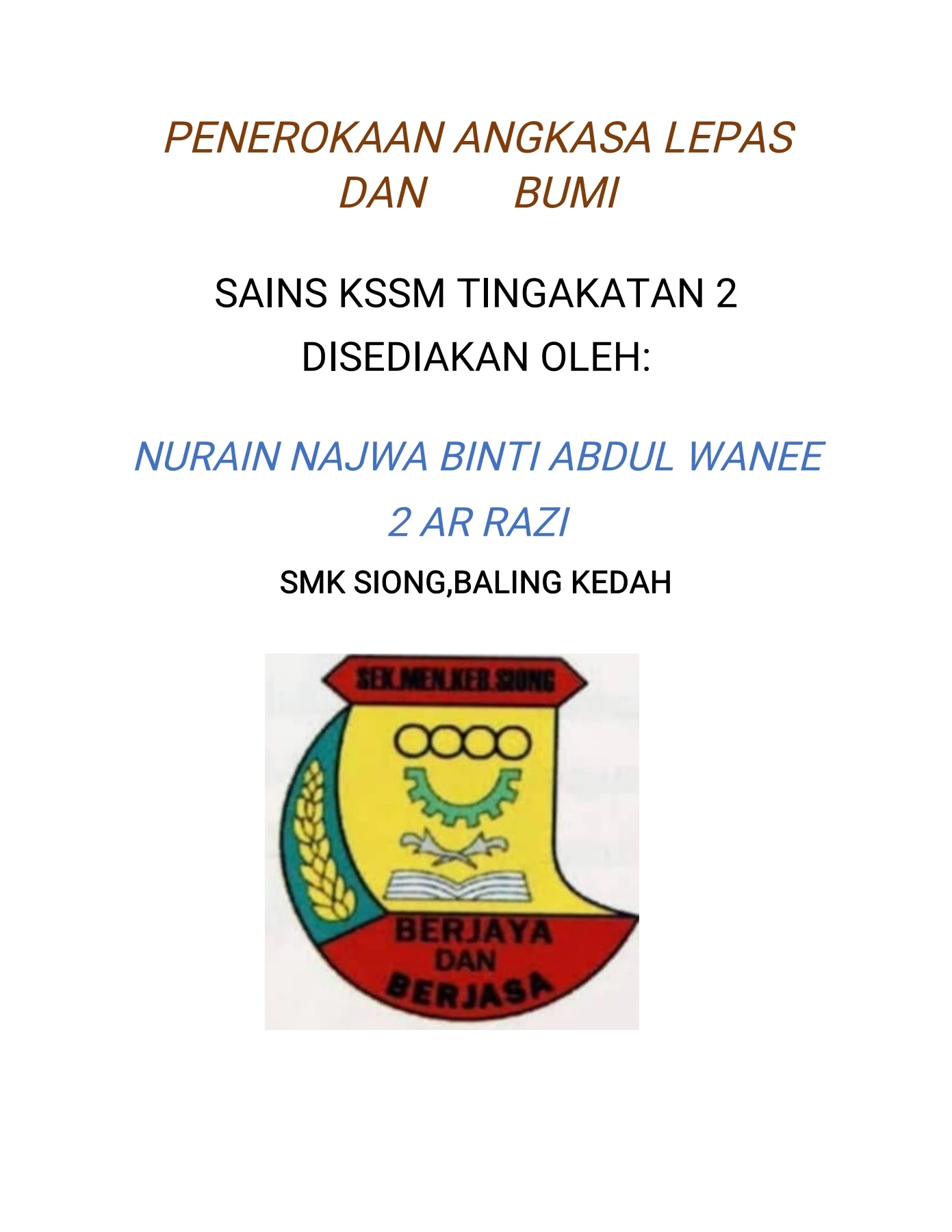 penerokaan angakasa lepas dan bumi (NurAin Najwa Binti Abdul Wanee)