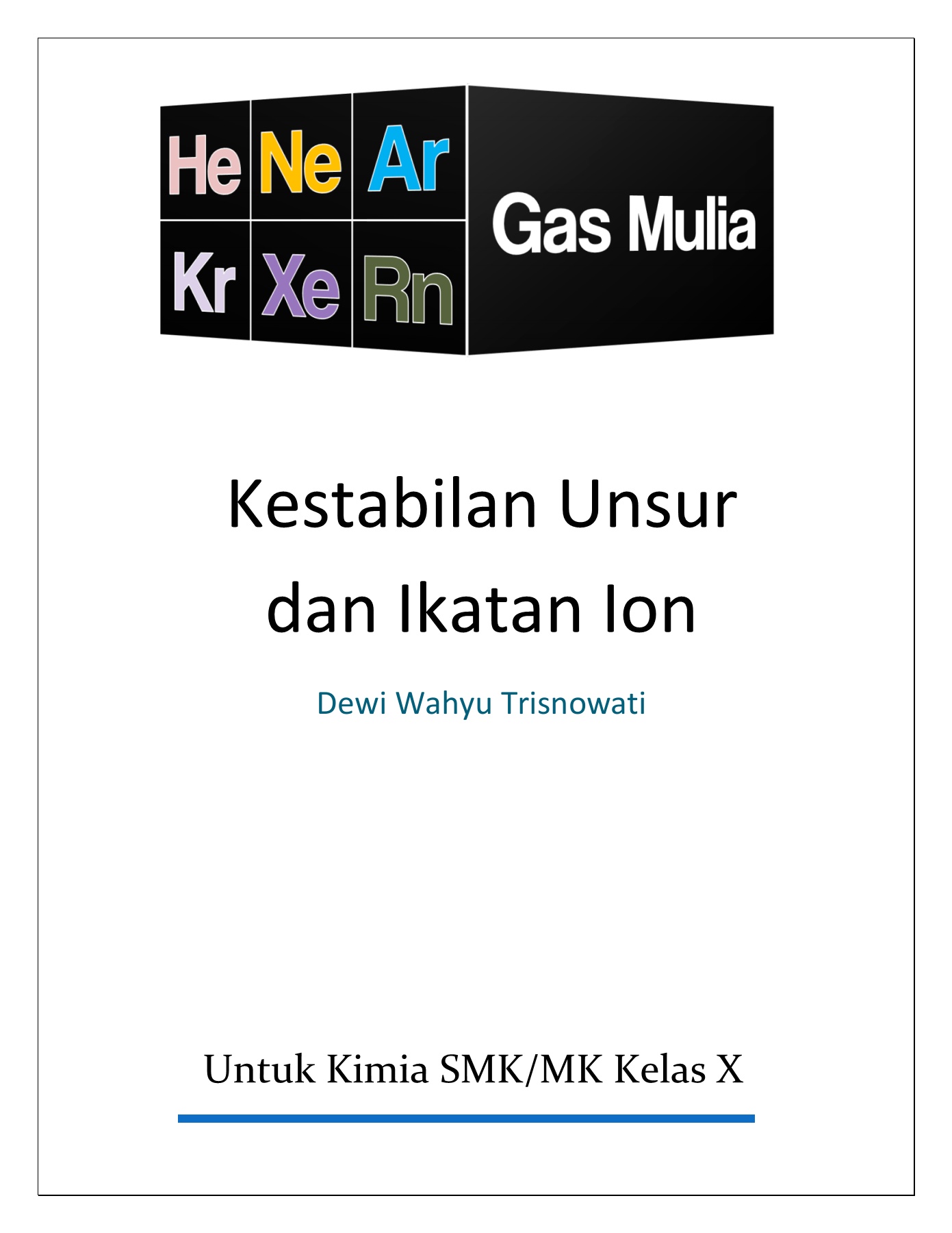 Bagaimana Konfigurasi Elektron Gas Mulia Dan Struktur Ikatan Ion Serta