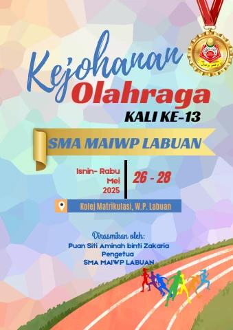BUKU PROGRAM KEJOHANAN OLAHRAGA KALI KE-13, SMA MAIWP LABUAN TAHUN 2025. - lyd6996 Flip PDF ...