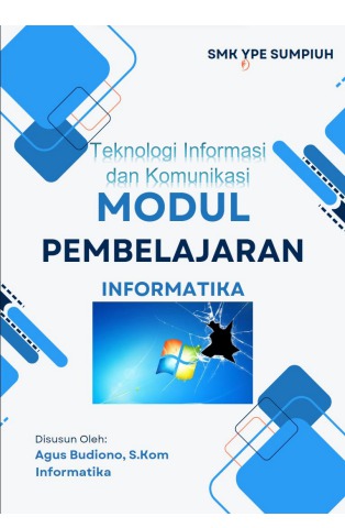 MODUL AJAR INFORMATIKA 2 - TEKNOLOGI INFORMASI DAN KOMPUTER - satria ...
