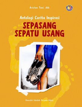 Antologi Cerita Inspirasi _ Sepasang Sepatu Usang - GPM SMKPKP Flip PDF ...