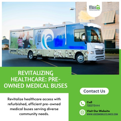 Revitalizing Healthcare: Pre-Owned Medical Buses by Used Mobile Clinics ...
