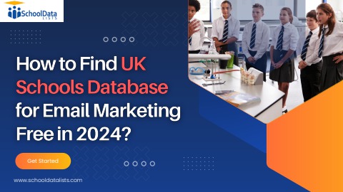 How to Find UK Schools Database for Email Marketing Free in 2024?