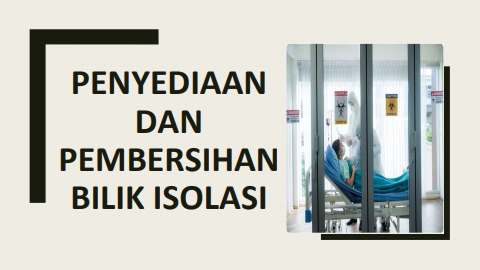 Penyediaan dan pembersihan bilik isolasi (1) - nurulh2970 Flip PDF ...