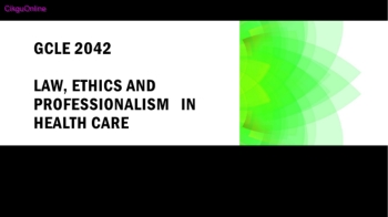 LAW, ETHICS AND PROFESSIONALISM IN HEALTH CARE GCLE 2042 - cikgu online ...