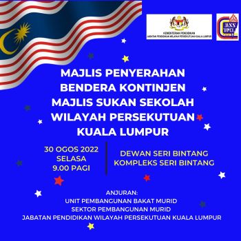 BUKU PROGRAM MAJLIS PENYERAHAN BENDERA KONTINJEN MAJLIS SUKAN SEKOLAH WILAYAH PERSEKUTUAN KUALA ...