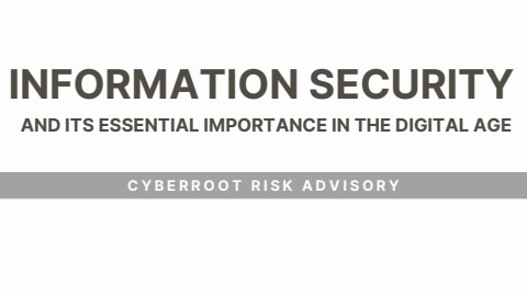Importance of Information Security in Organisations | Cyberroot Risk ...