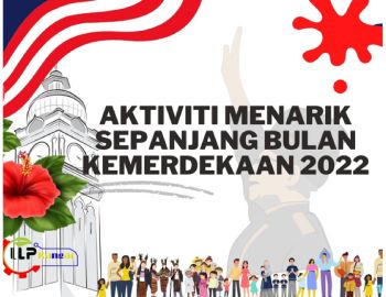 aktiviti sepanjang bulan kemerdekaan ilp kangar 2022 - azliana33k Flip ...