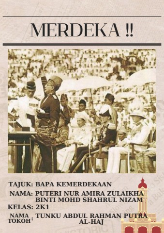 Bapa kemerdekaan - PUTERI NUR AMIRA ZULAIKHA BINTI MOHD SHAHRUL NIZAM ...
