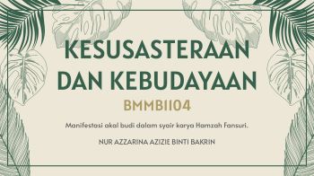 BMMB1104 MANIFESTASI AKAL BUDI SYAIR PERAHU KARYA HAMZAH FANSURI - 819 ...