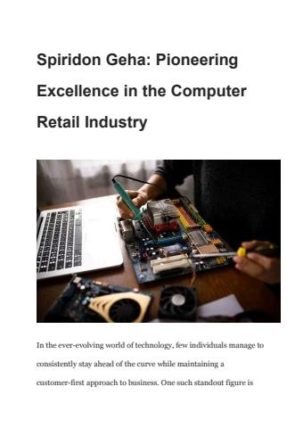 Spiridon Geha: Pioneering Excellence in the Computer Retail Industry