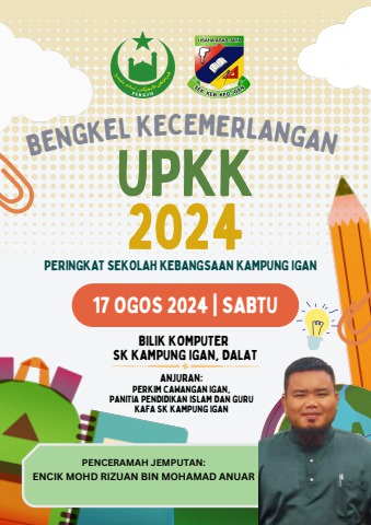 BENGKEL KECEMERLANGAN UPKK SK KAMPUNG IGAN 2024 - amelismawi Flip PDF ...