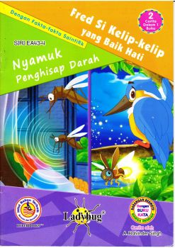 Fred Si Kelip-kelip yang Baik Hati dan Nyamuk Penghisap Darah - Cikgu ...