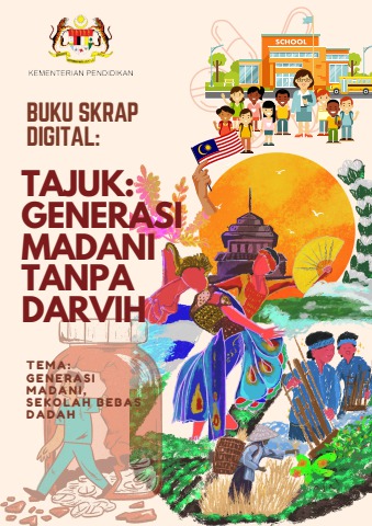 BUKU SKRAP DIGITAL TAJUK: GENERASI MADANI TANPA DARVIH - SYAHIRAH NUR AYUNI BINTI MOHD SAID Moe ...