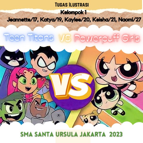 Teen Titans VS Powerpuff Girls - SMA Santa Ursula Jakarta 2023 - Kaylee Shine Harnomo Flip PDF ...