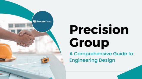 Precision Group | A Comprehensive Guide to Engineering Design ...