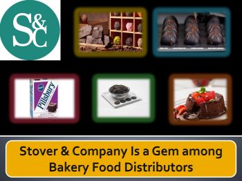 Stover & Company Is a Gem among Bakery Food Distributors - Ryan Stover ...