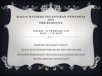 MAJLIS WATIKAH PELANTIKAN PENGAWAS 2020 SMK KEMAYAN - nashruddinjusoh ...