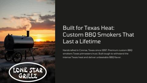 Built for Texas Heat Custom BBQ Smokers That Last a Lifetime