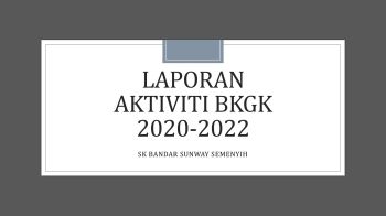 LAPORAN AKTIVITI BKGK 2020-2022 & PENYATA KEWANGAN BKGK - Aisyah Rahmat ...