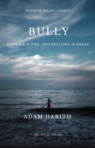 Bully - Adam Harith Flip PDF | AnyFlip