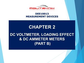 CHAPTER 2B_DC AMMETER_DC VOLTMETER_LOADING EFFECT - polycikgu Flip PDF ...
