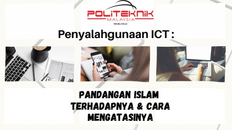 Penyalahgunaan ICT Pandangan Islam Terhadapnya & Cara Mengatasinya ...