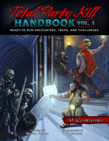 Total Party Kill Handbook Vol. 1: Ready-to-Run Encounters, Traps, and ...