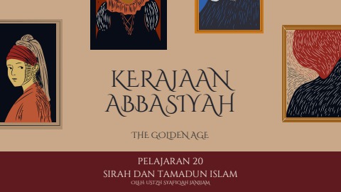 P20 T4 SIRAH: KERAJAAN ABBASIYAH