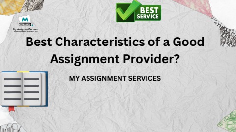 Key Traits of an Exceptional Assignment Provider - My Assignment ...