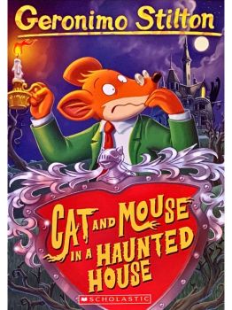 Geronimo Stilton #3 Cat and Mouse in a Haunted House - sea.marketing ...