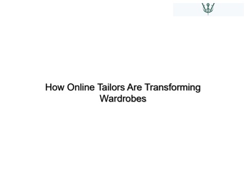 How Online Tailors Are Transforming Wardrobes