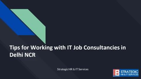 Tips for Working with IT Job Consultancies in Delhi NCR
