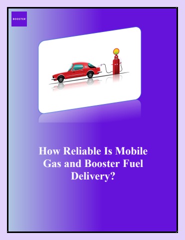 How Reliable Is Mobile Gas and Booster Fuel Delivery