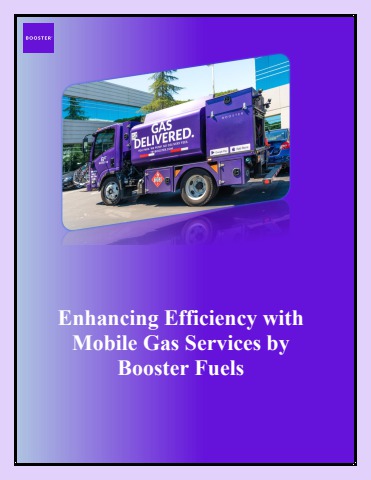 Enhancing Efficiency with Mobile Gas Services by Booster Fuels