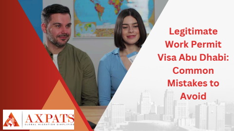 Legitimate Work Permit Visa Abu Dhabi Common Mistakes to Avoid