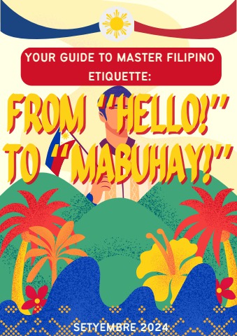 YOUR GUIDE TO MASTER FILIPINO ETIQUETTE: FROM HELLO TO MABUHAY! - MALIG ...