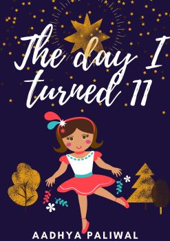 The Day I turned 11 by Aadhya Paliwal Narrative Essay - Frozen Flip PDF ...