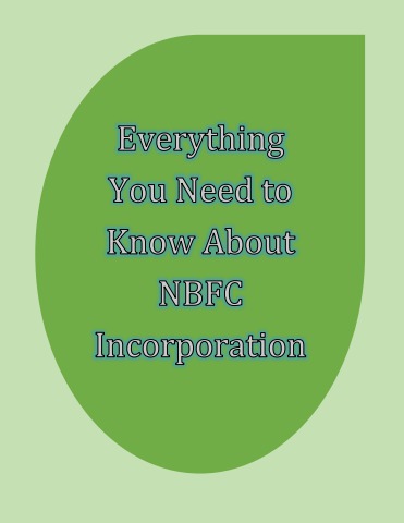 Everything You Need to Know About NBFC Incorporation