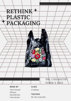 RETHINK PLASTIC PACKAGING - PBL CHEMISTRY - fatinumairah1511 Flip PDF ...