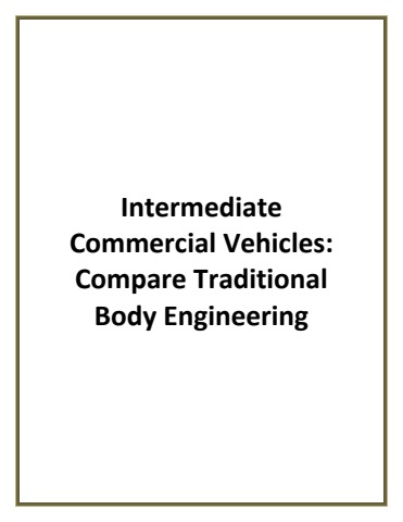 Intermediate Commercial Vehicles Compare Traditional Body Engineering