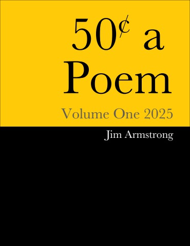 50¢ A Poem Volume One - James Armstrong Flip PDF | AnyFlip