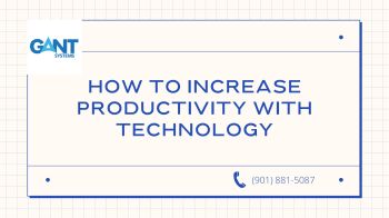 How To Increase Productivity With Technology - Gant Systems Flip PDF | AnyFlip