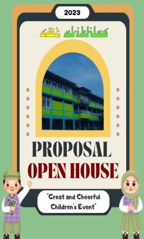 PROPOSAL OPEN HOUSE SDIT AL IKHLAS - Tita Nopianti Flip PDF | AnyFlip